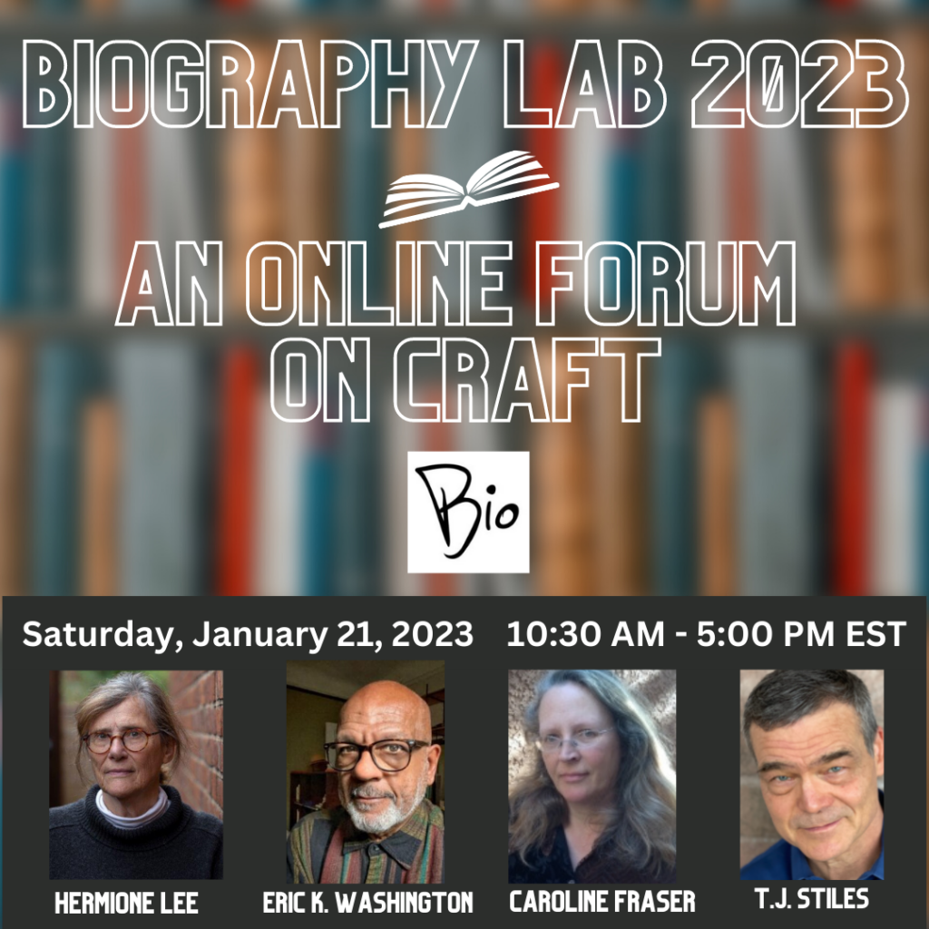 Announcing a New BIO Event—Biography Lab 2023: An Online Forum on Craft ...